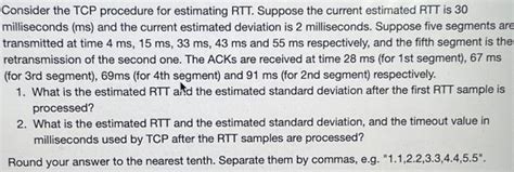 Solved Consider The Tcp Procedure For Estimating Rtt