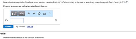 Solved Determine The Magnitude Of The Force On An Electron