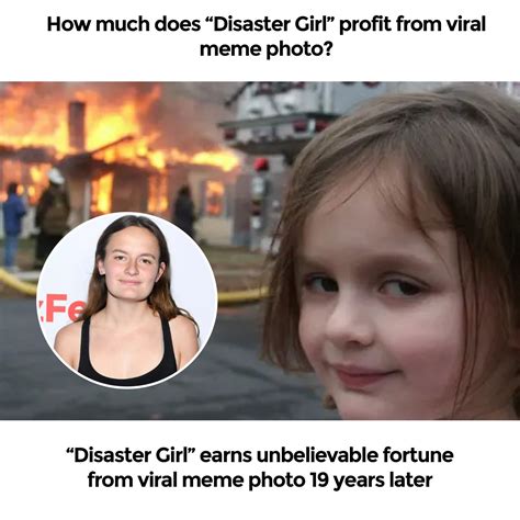 Break The Famous Disaster Girl” Meme Is Well Known On