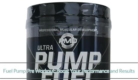 Fuel Pump Pre Workout Everything You Need To Know