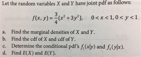 Solved Let The Random Variables X And Y Have Joint Pdf As Chegg Com