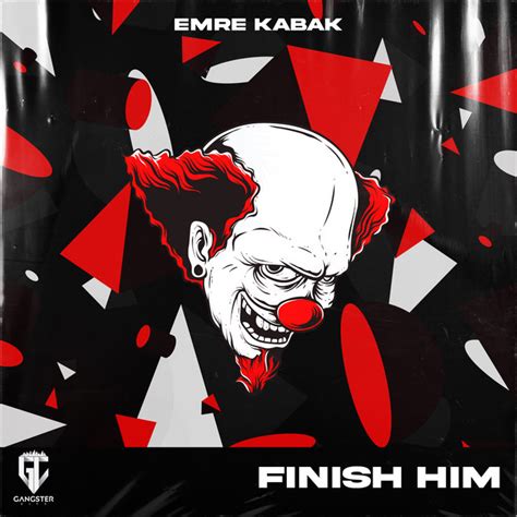 Finish Him - Single by Emre Kabak | Spotify