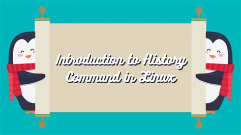 using history command in linux [beginner s guide]