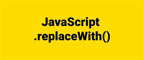 Javascript Replacewith How To Use It Dev Community
