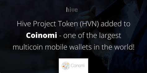 Hive Project Token Hvn Added To Coinomi — One Of The Largest Multicoin Mobile Wallets In The