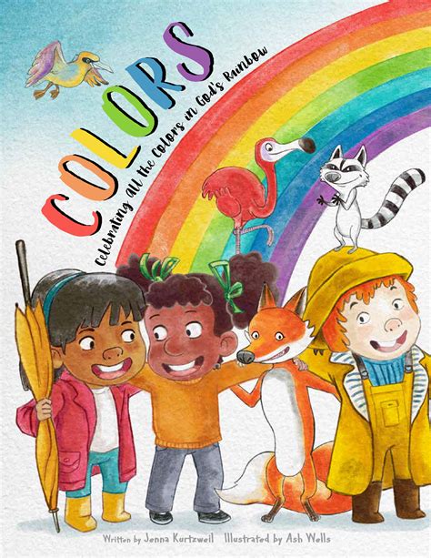 Colors Celebrating All The Colors In Gods Rainbow By Jenna Kurtzweil Goodreads