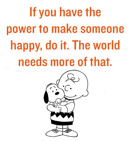 Lets Make Someone Happy If You Have The Power To Make Someone Smile