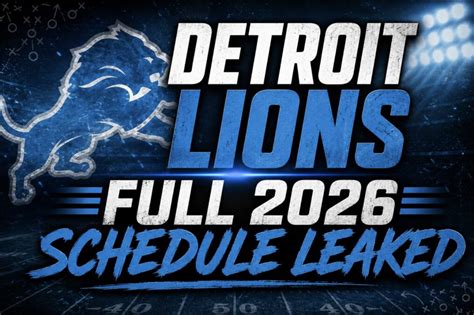 Detroit Lions Full 2026 Schedule Leaked Detroit Sports Nation