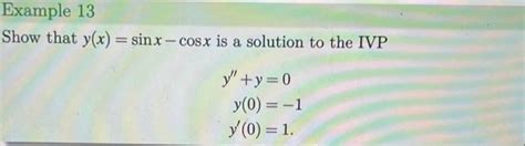 solved show that y x sinx−cosx is a solution to the ivp