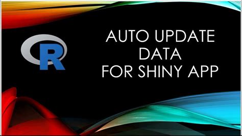 Auto Update Data For Shiny App Using R Youtube