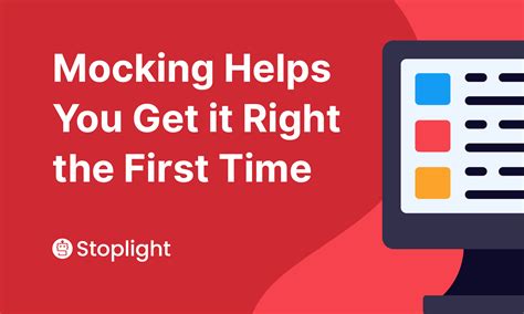 Mocking Helps You Get It Right The First Time Stoplight