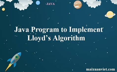 Java Program To Implement Lloyds Algorithm Vietmxs Blog