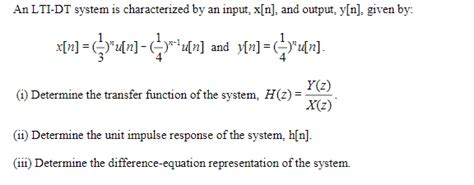 Solved An LTI DT System Is Characterized By An Input X N Chegg