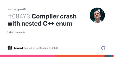 Compiler Crash With Nested C Enum · Issue 68473 · Appleswift · Github