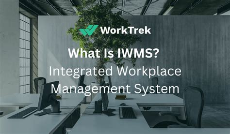 What Is Iwms Meaning Benefits And Features