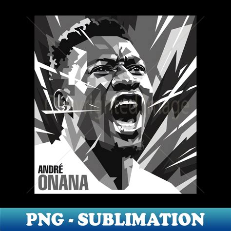 Andre Onana Illustration In Grayscale Special Edition Subl Inspire Uplift