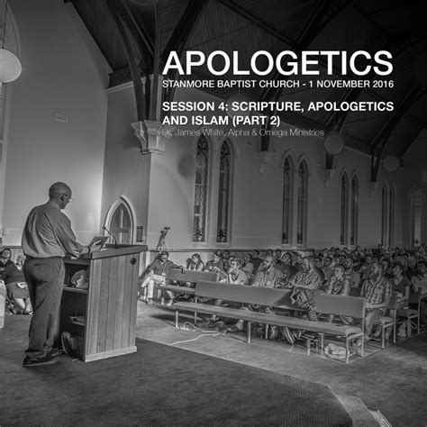 2016 Apologetics Conference Session 4 Scripture Apologetics And Islam Part 2 Dr James White