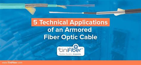 5 Technical Applications Of An Armored Fiber Optic Cable Tinifiber