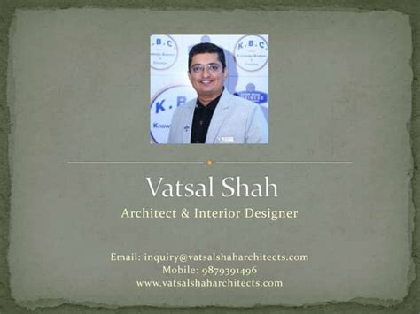 Profile Of Architect Vatsal Shah Ppt