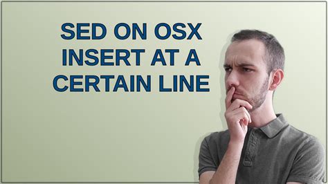 Unix Sed On Osx Insert At A Certain Line Youtube