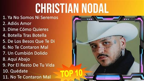 C h r i s t i a n N o d a l 2023 [1 HORA] - Mejores Canciones, Mejores Exitos, Grandes Exitos, G ...