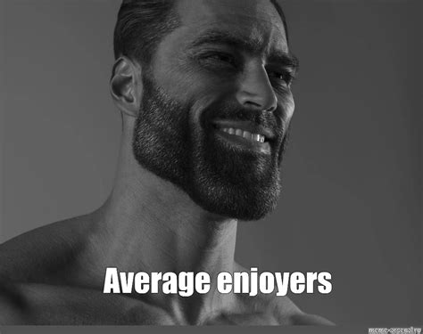 Meme Average Enjoyers All Templates Meme