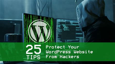 Protect Your Wordpress Website From Hackers With These 25 Tips