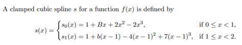 Solved A Clamped Cubic Spline S For A Function F X Is Chegg