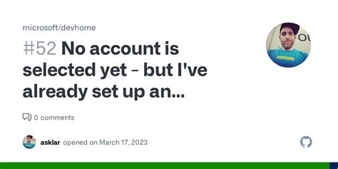 No Account Is Selected Yet But I Ve Already Set Up An Account Issue Microsoft Devhome