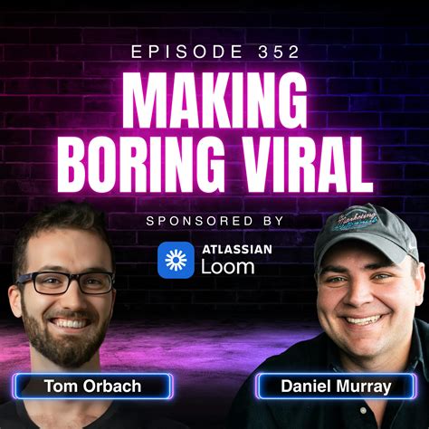 Turning “boring” Into Exciting In Marketing With Tom Orbach Director