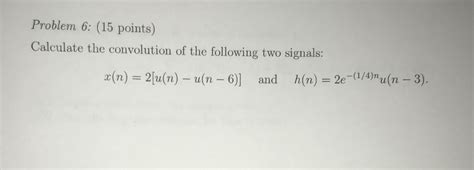solved problem 6 15 points calculate the convolution of