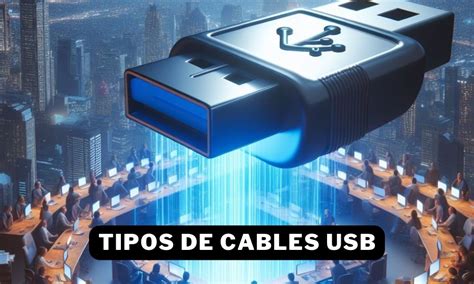 Tipos Cables Usb Toda La Información