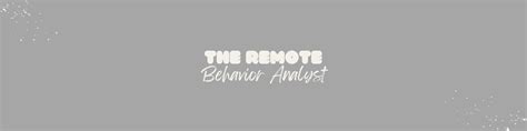 The Remote Behavior Analyst Banner Behavior Analyst Resource Center