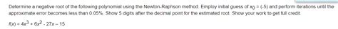 solved determine a negative root of the following polynomial