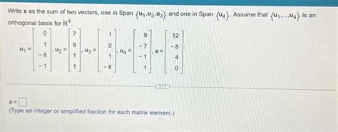 Solved Write X As The Sum Of Two Vectors One In Chegg