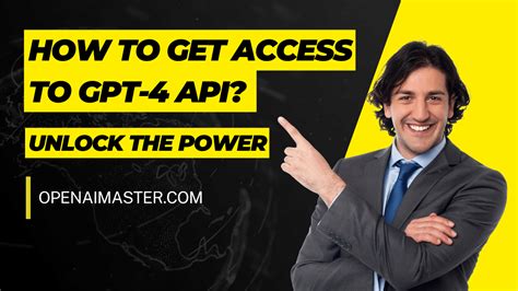 How To Get Access To Gpt 4 Api