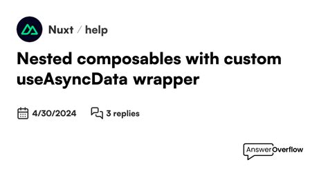 Nested Composables With Custom Useasyncdata Wrapper Nuxt