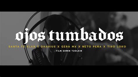 Santa Fe Klan Ojos Tumbados Ft Dharius X Gera Mx X Neto Peña X