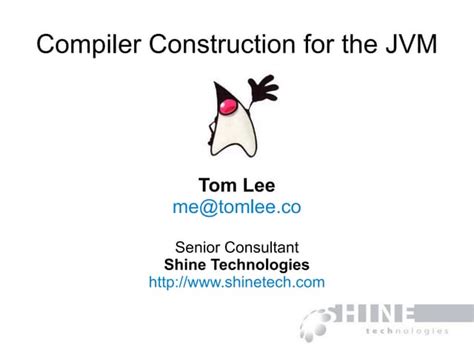 Open Source Compiler Construction For The Jvm Lca2011 Miniconf Ppt