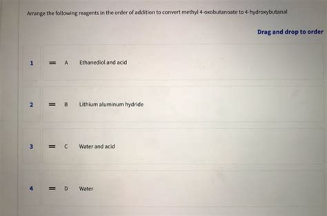 Solved Arrange The Following Reagents In The Order Of