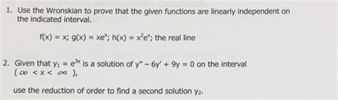 solved use the wronskian to prove that the given functions