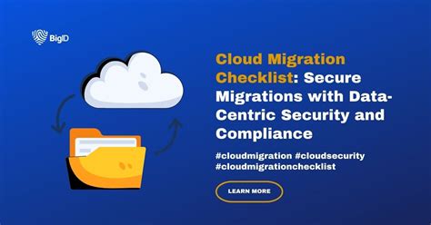 Cloud Migration Checklist Secure Migrations With Data Centric Security And Compliance Bigid