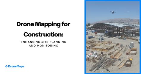 Drone Mapping For Construction Enhancing Site Planning And Monitoring