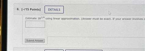 Solved Estimate Using Linear Approximation Answer Chegg