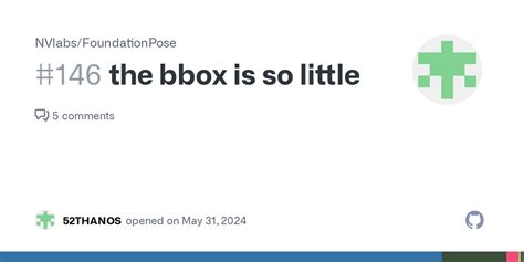 the bbox is so little · issue 146 · nvlabs foundationpose · github