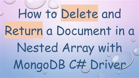 How To Delete And Return A Document In A Nested Array With Mongodb C Driver Youtube