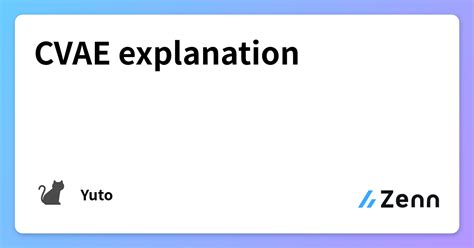 Cvae Explanation