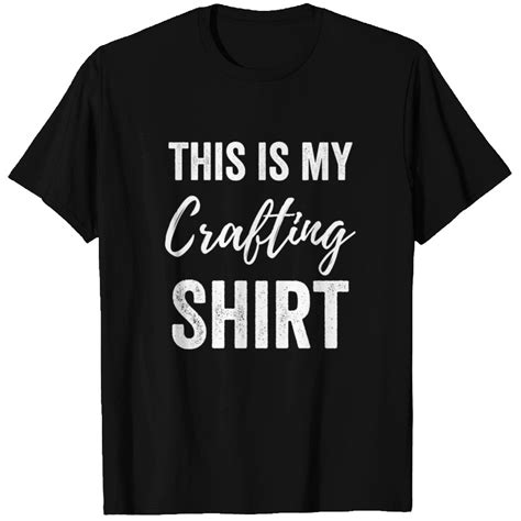 This Is My Crafting T Shirts Id 14774620 By Big Boi Printblur