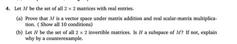 solved 4 let m be the set of all 2 x 2 matrices with real