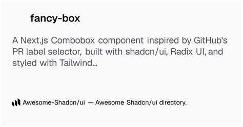 Fancy Box Github Inspired Combobox Radix Ui Power For Nextjs Apps Awesome Shadcnui Fancy Box Github Inspired Combobox Radix Ui Power For Nextjs Apps Awesome Shadcnui